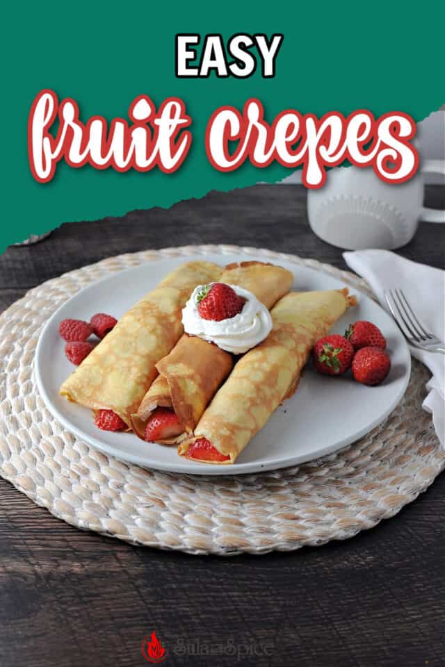 Fruit Crepes - Easy and Delicious! - Sula and Spice